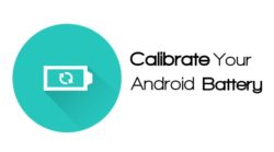[GUIDE] How To Calibrate Battery On Android Phone For Longer Life