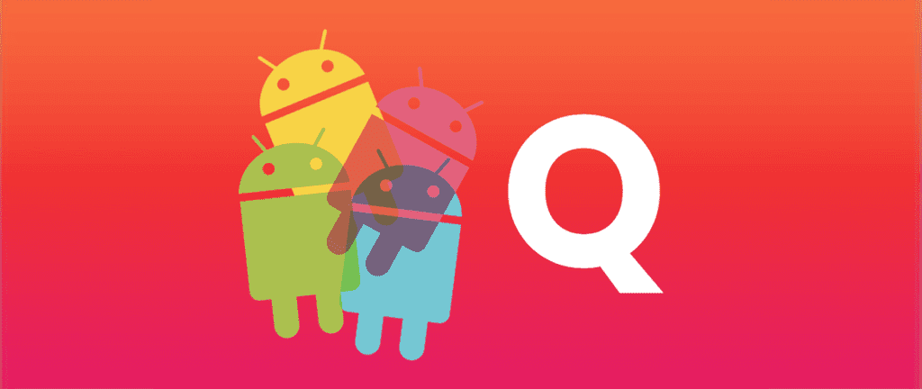 Android Q- Exclusive Features, Version, Release Date and Everything To ...