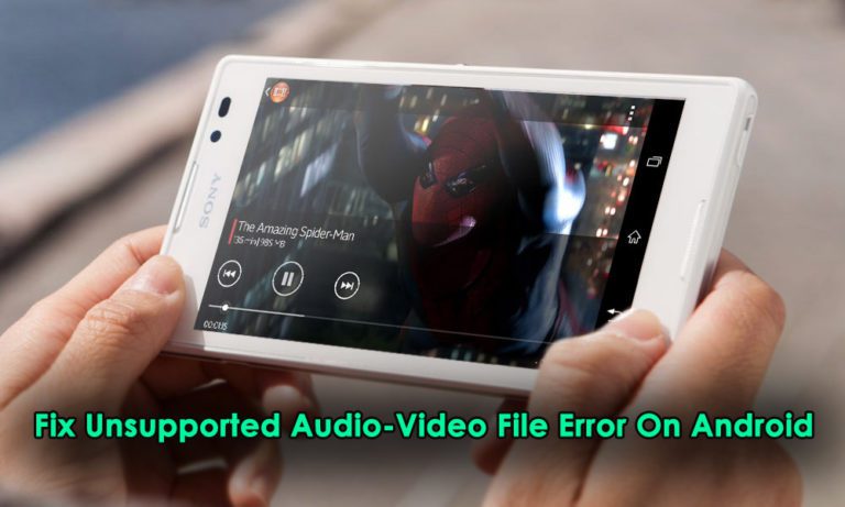 4 Ways To Fix Unsupported Audio-Video Codec Error On Android