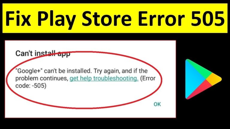 [13 Methods] How To Fix Error 505 In Google Play Store