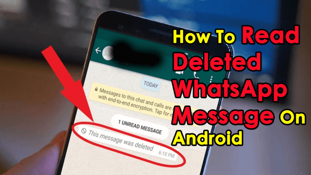 [4 Methods] How To Read Deleted WhatsApp Message On Android