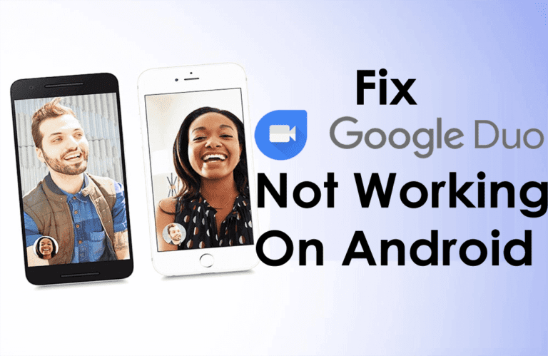 9 Top Ways To Fix Google Duo Not Working On Android Effectively