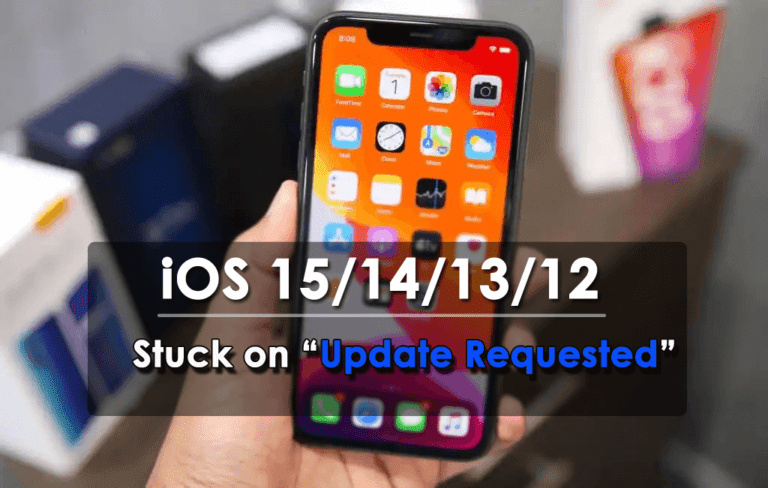 [9 Ways] Fix iPhone Stuck On Update Requested iOS 17/16/15/14