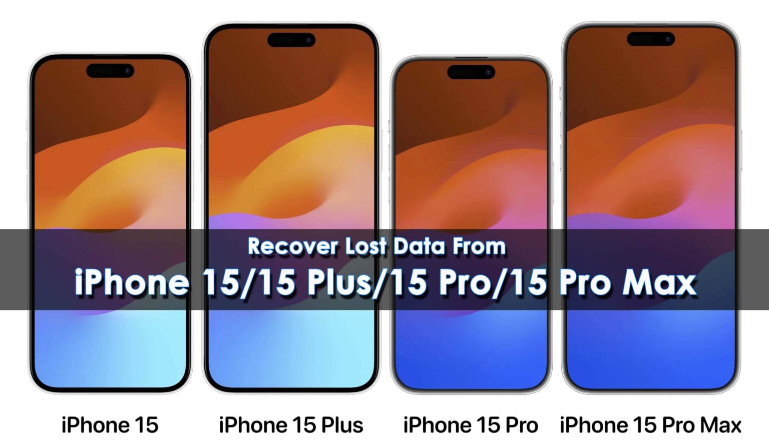 [6 ways] Recover Lost Data From iPhone 15/15 Plus/15 Pro/15 Pro Max