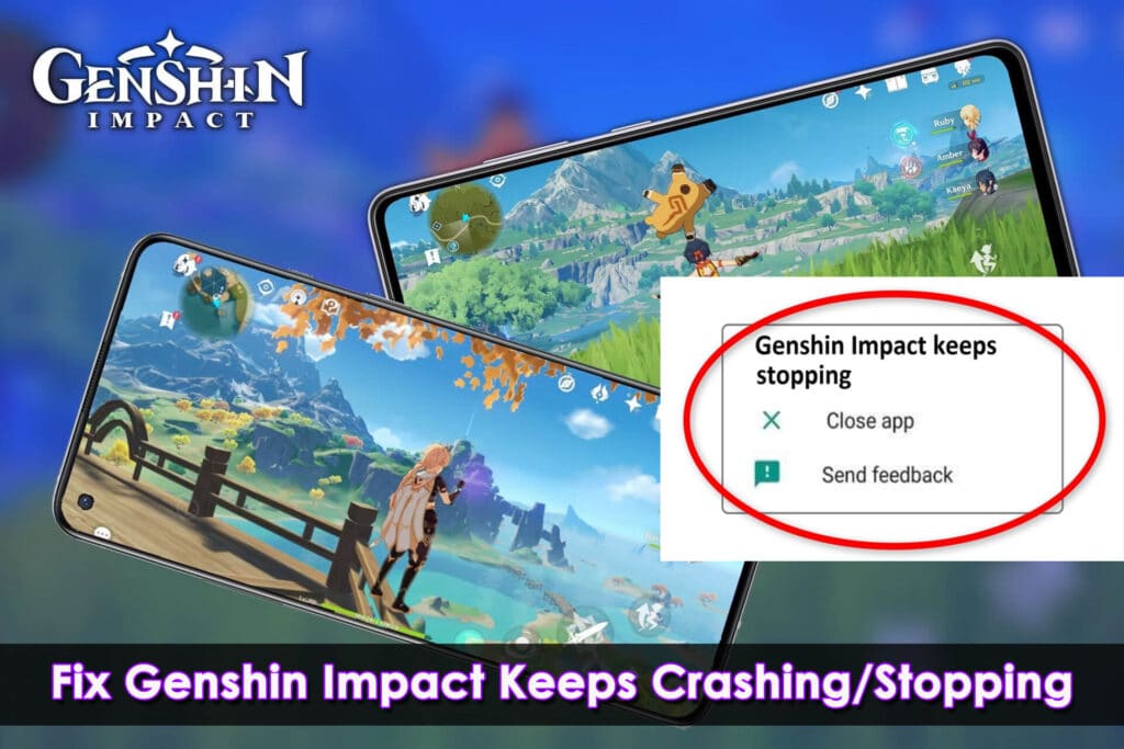 [9 Ways] Fix Genshin Impact Keeps Crashing/Stopping On Android