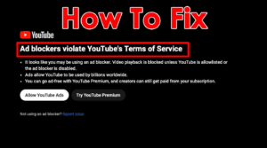 [8 Ways] Fix “Ad blockers violate YouTube's Terms of Service”