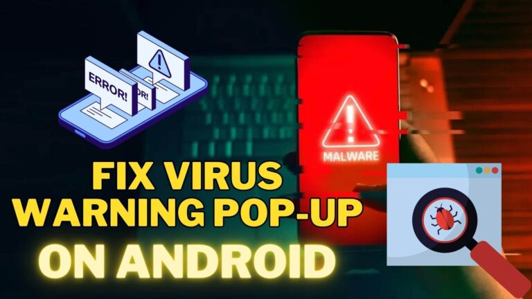 [6 TIPS] How To Fix Virus Warning Pop-Up On Android/Samsung