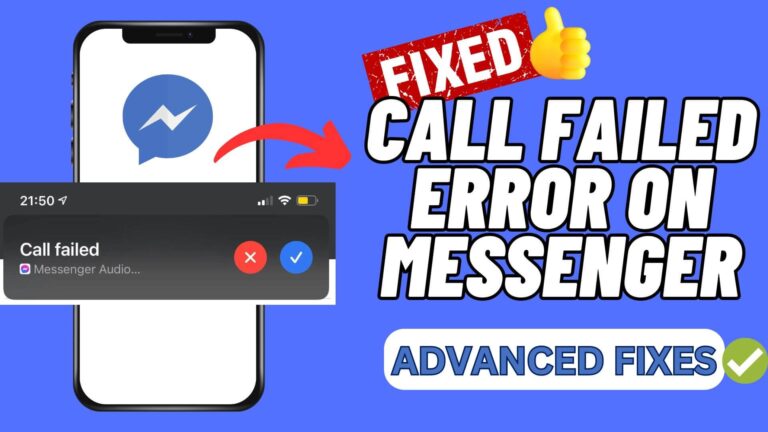 [11 Ways] How To Fix “Call Failed” Error On Messenger