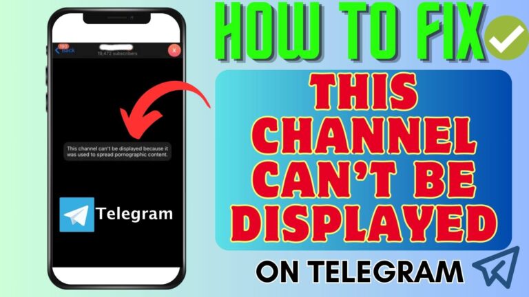 [5 Ways] Fix “This Channel Can’t Be Displayed” On Telegram